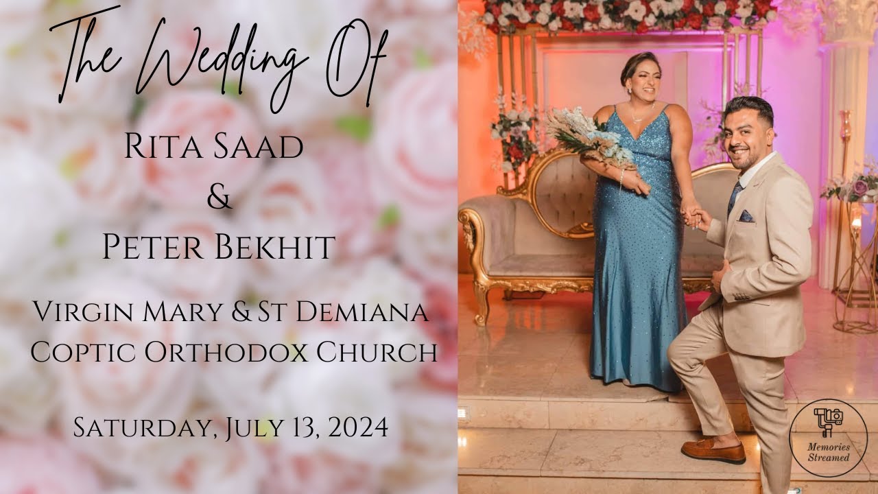 Wedding of Rita Saad and Peter Bekhit - 07/13/2024 - YouTube