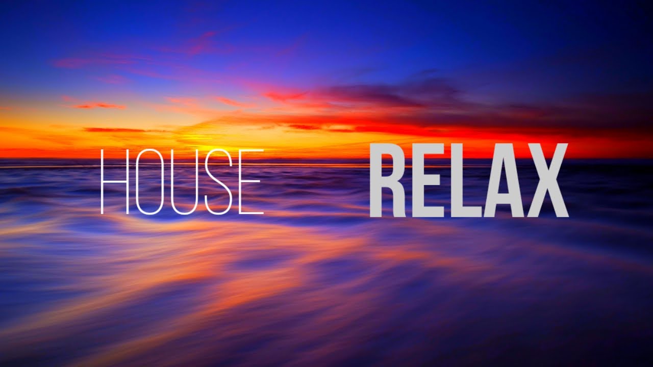 House Relax 2020🍓 (New & Best Deep House Music) #4 - YouTube