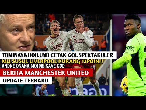 BERKELAS‼️Mc tominay Pahlawan MU🔥Andre onana MOTM🔴Solkjaer dukung Erik ...