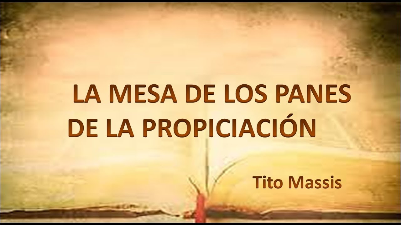 11/16 - LA MESA DE LOS PANES DE LA PROPICIACIÓN - YouTube