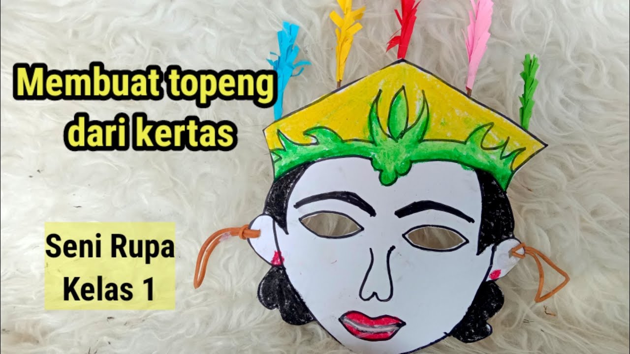 membuat topeng dari kertas tugas seni rupa kelas 1 - YouTube
