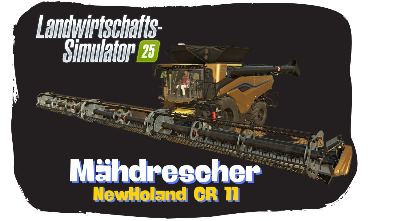 Farming Simulator 25 Vorschau | Mähdrescher New Holland CR11 - YouTube