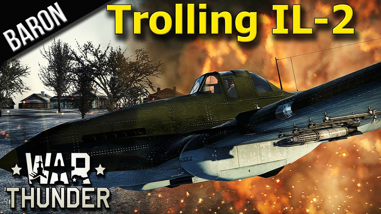 War Thunder Gameplay - Trolling in the IL-2 with PhlyDaily! - YouTube