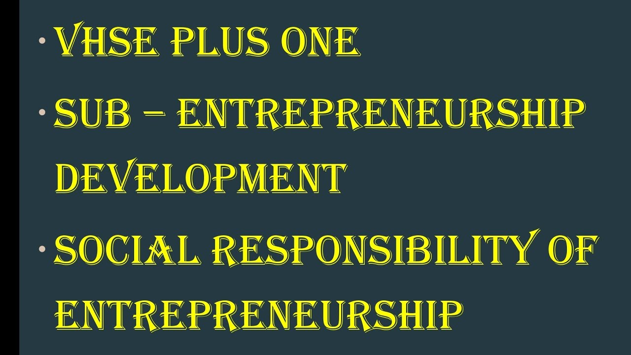 VHSE plus one/ ED/ chapter 1/ social responsibility of Entrepreneurship ...