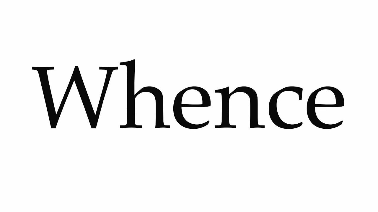 How to Pronounce Whence - YouTube