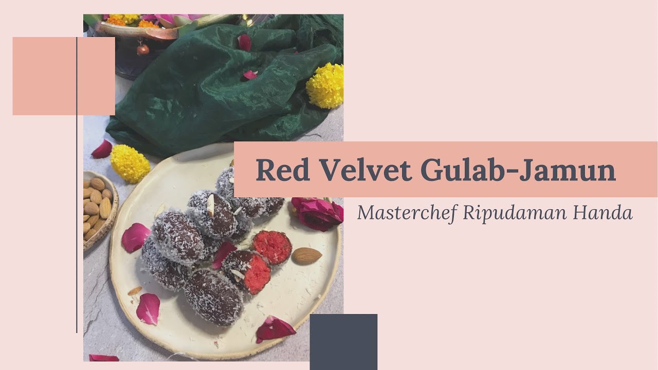 Red Velvet Gulab Jamun | Masterchef Ripudaman Handa - YouTube