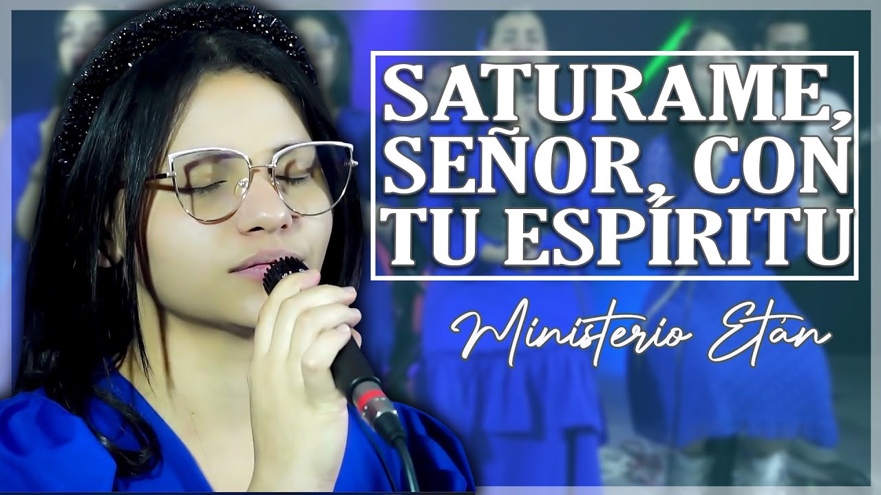 Satúrame Señor con tu Espíritu | 1UNA HORA DE COROS PENTECOSTALES ...