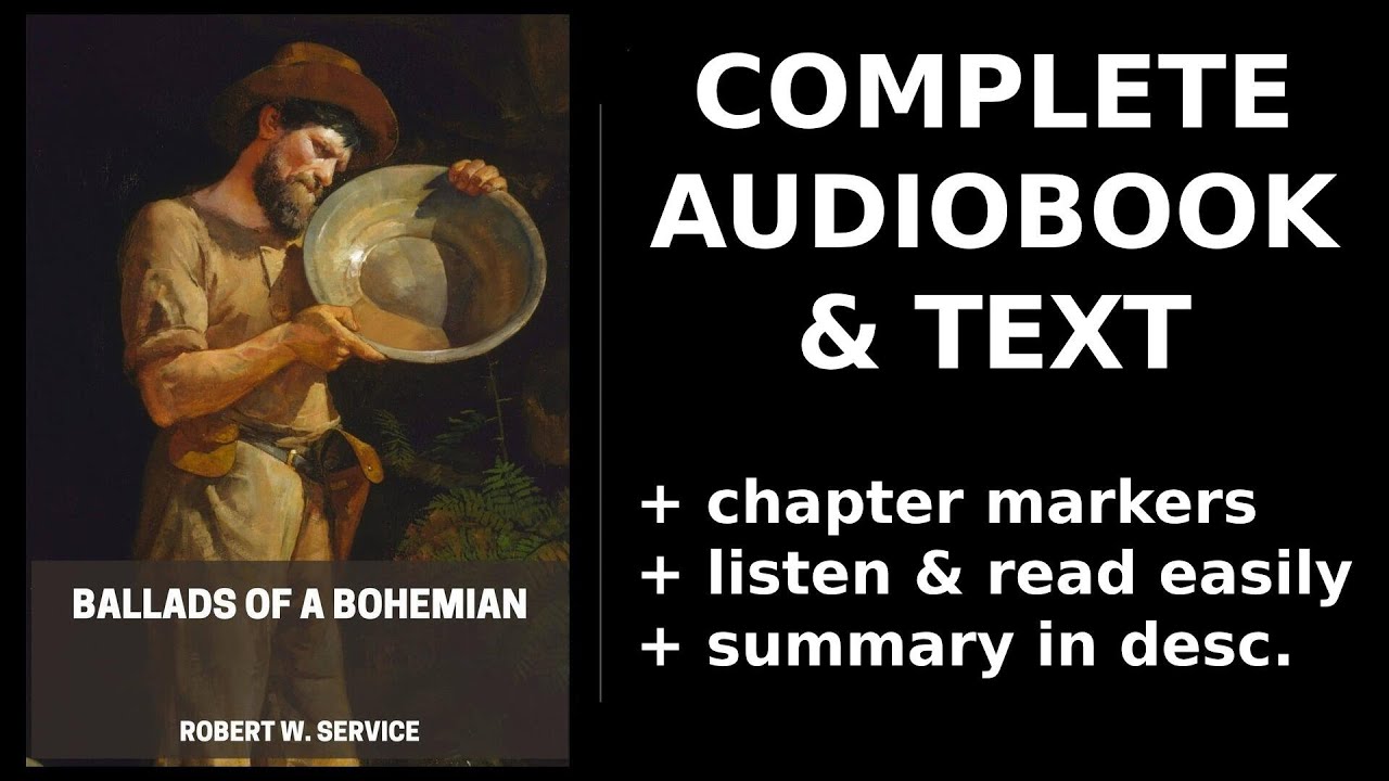 Ballads of a Bohemian 💖 By Robert W. Service. FULL Audiobook - YouTube