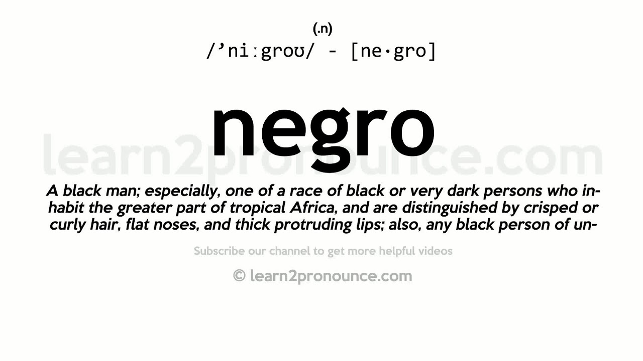 Pronunciation of Negro | Definition of Negro - YouTube
