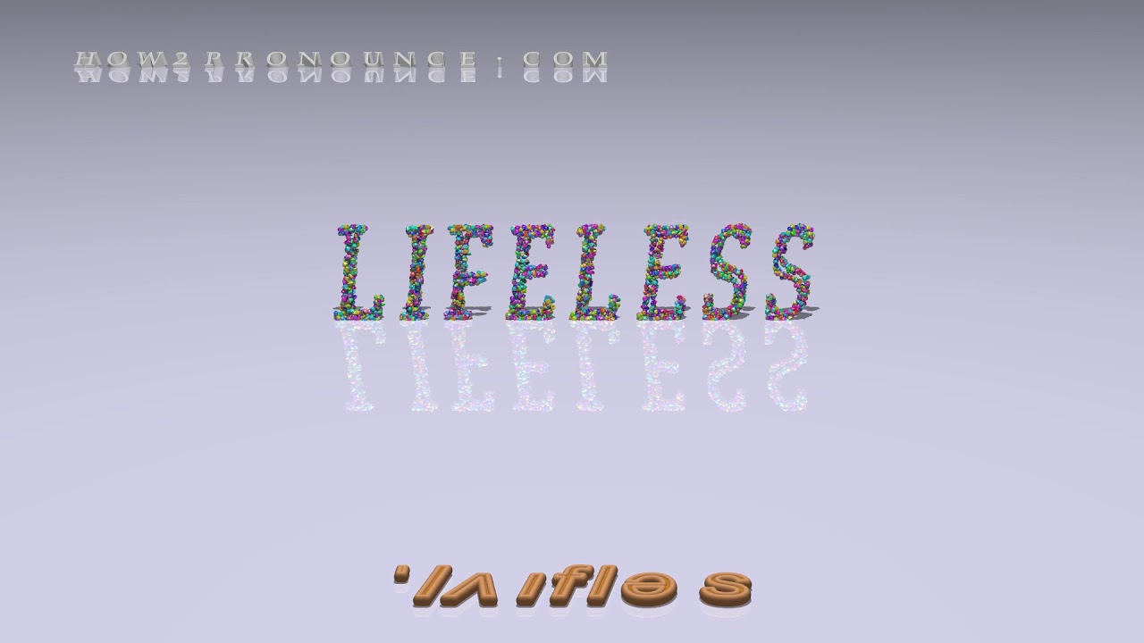 lifeless - pronunciation + Examples in sentences and phrases - YouTube
