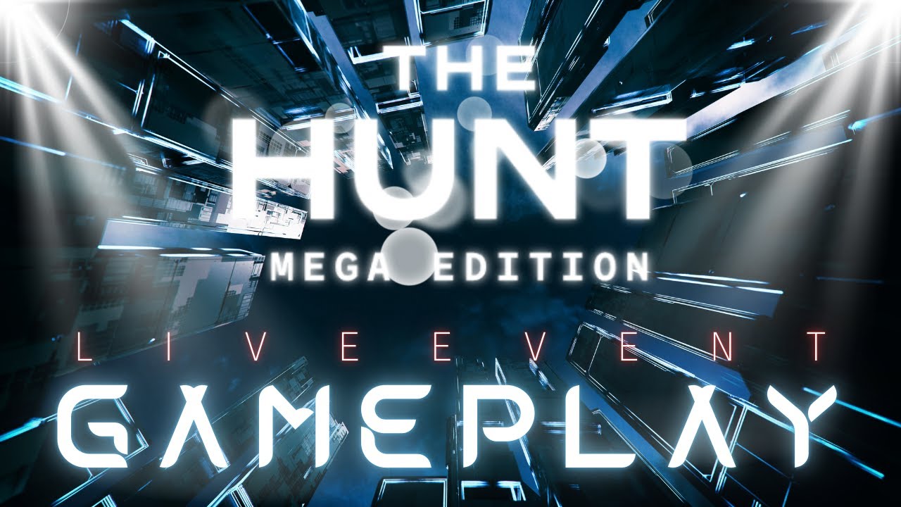THE HUNT MEGA EDITION: LIVE EVENT GAMEPLAY! - YouTube