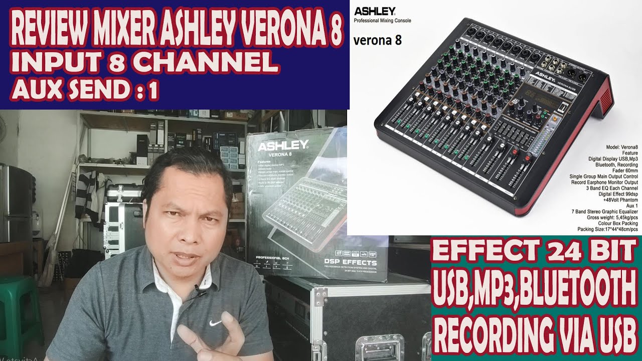 REVIEW MIXER ASHLEY VERONA 8 | preamp nya kuat sekali...... dan effect ...