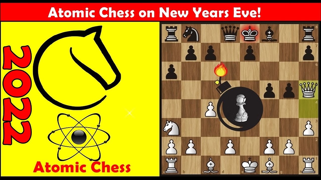 Playing Atomic Chess On New Year's Eve. lI Lichess, 2022 - YouTube