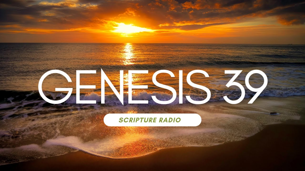 Reading Genesis Chapter 39-Scripture & Chill - YouTube