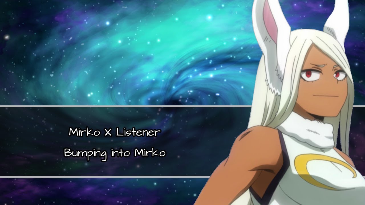 Bumping Into Mirko (Mirko X Listener Audio) - YouTube