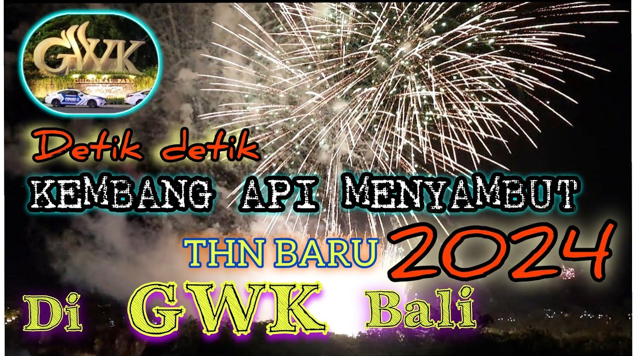 DETIK DETIK KEMBANG API MENYAMBUT TAHUN BARU 2024 DI GWK BALI - YouTube