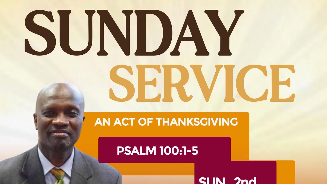 SUNDAY SERVICE || THE ACT OF THANKSGIVING - YouTube