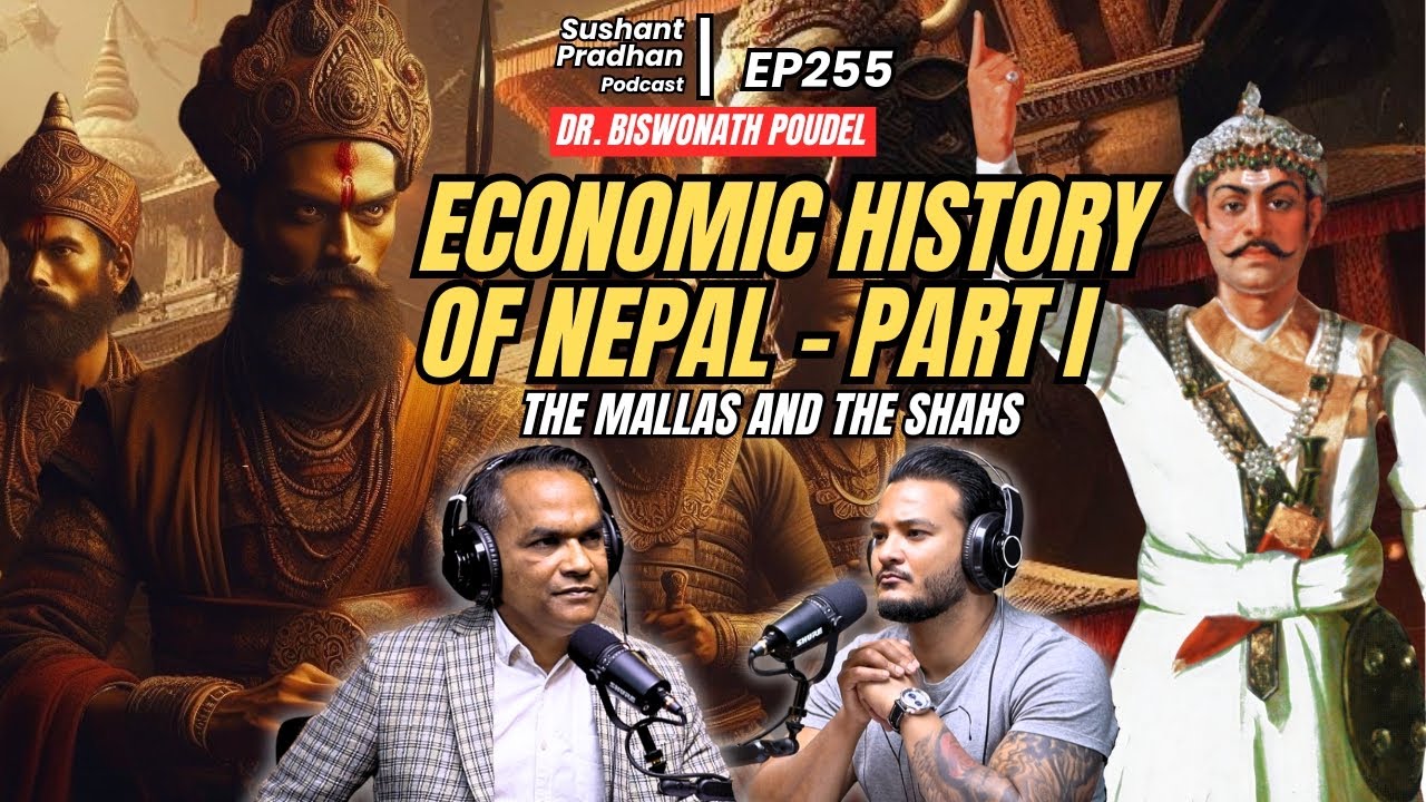 EP 255: Dr. Biswo Nath Poudel | Nepal's Economic History | Mallas ...