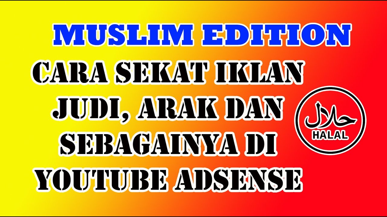 Cara Sekat Iklan Judi, Arak Dan Sebagainya Di Youtube Adsense - YouTube