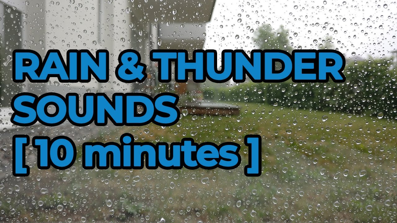 RAIN AND THUNDER SOUNDS FOR SLEEPING - [10 Minutes] - 2020 - YouTube