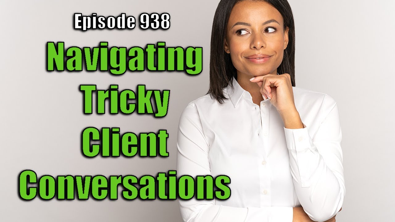 Navigating Tricky Client Conversations - YouTube