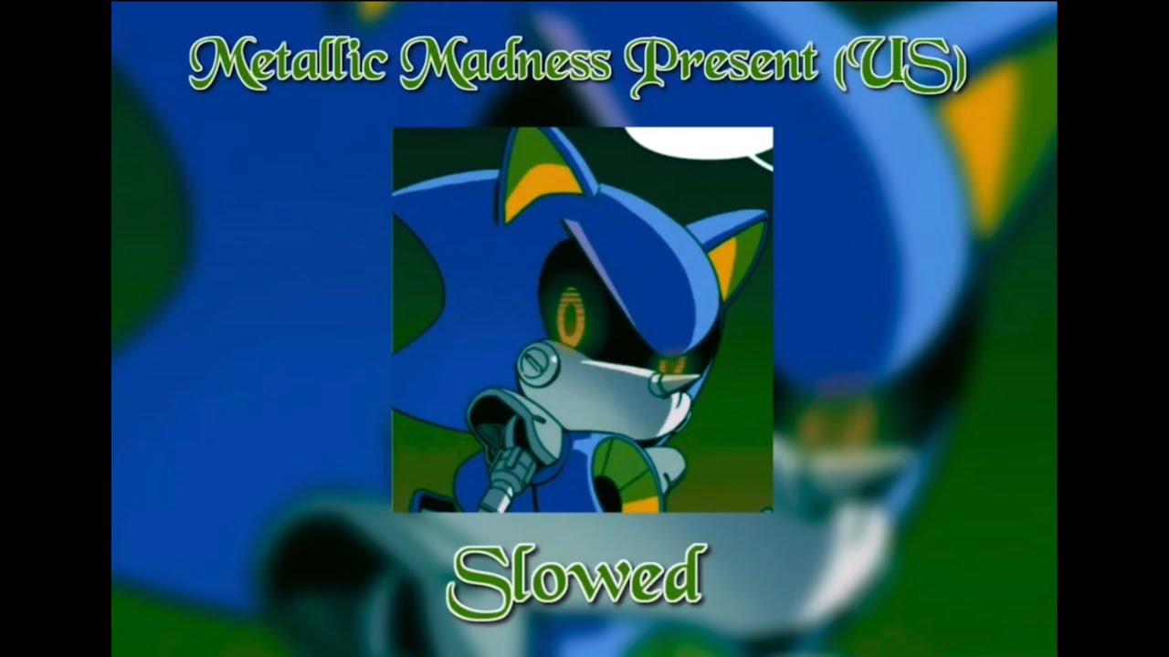 Metallic Madness Present (US) - Sonic CD (Slowed) - YouTube
