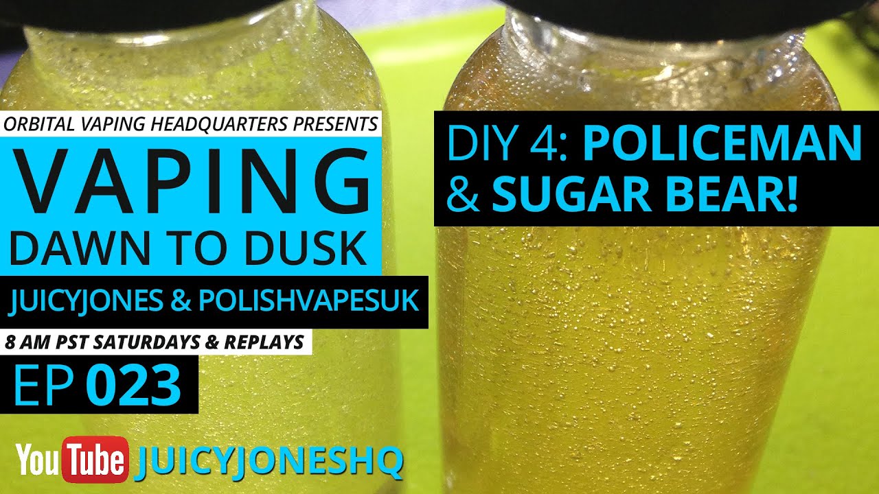 Vape DIY Show #4! Luke is back and we're making Police Man and Sugar ...
