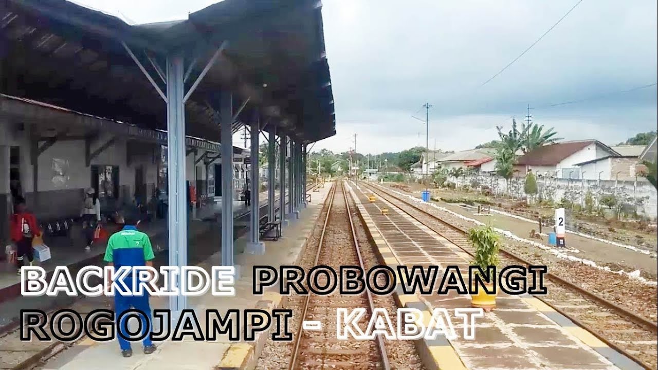 FULL BACKRIDE KA PROBOWANGI #PART 18 STASIUN ROGOJAMPI MENUJU EX ...