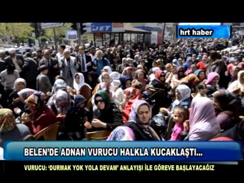 BELEN'DE ADNAN VURUCU HALKLA KUCAKLAŞTI