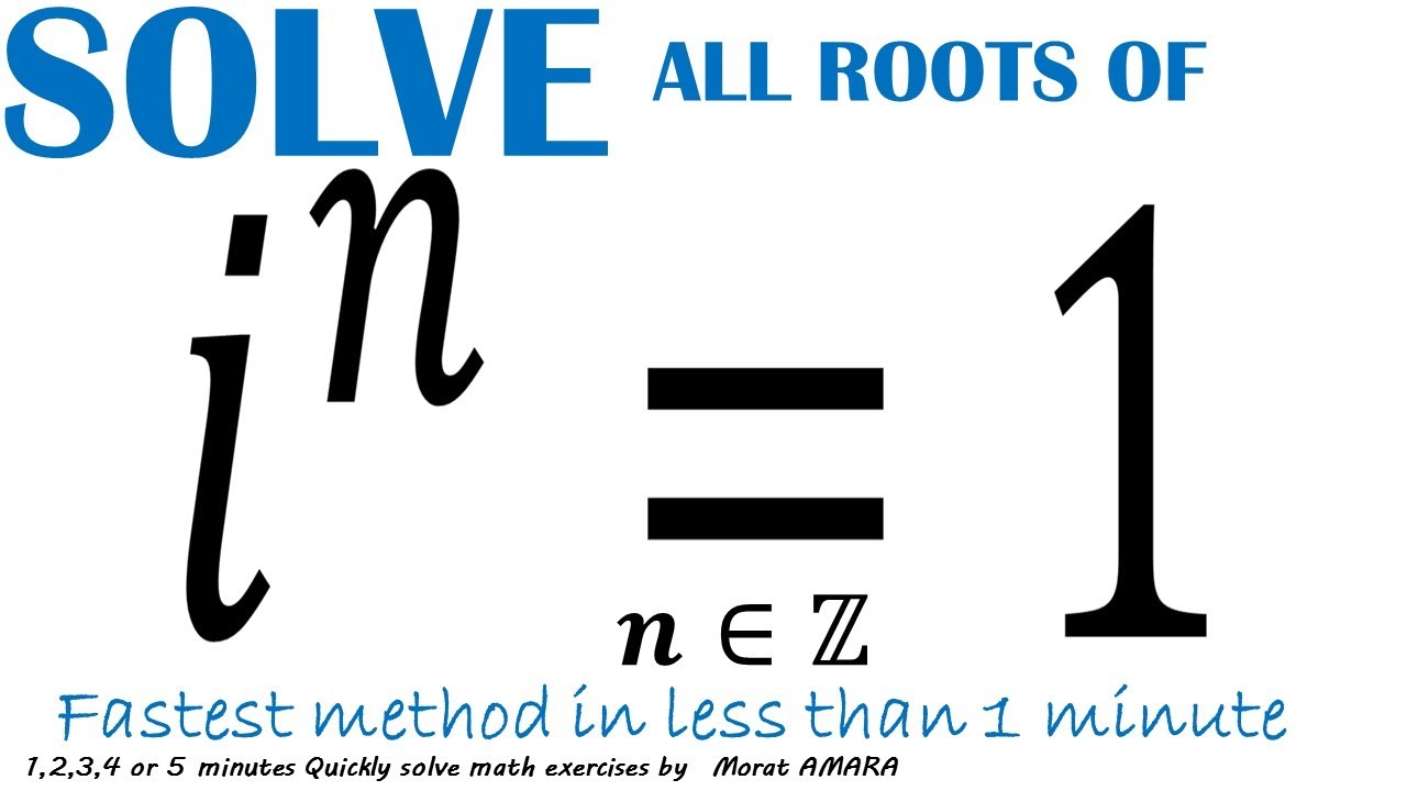 Solve 𝒊^𝒏=𝟏 Fastest method in less than 1 minute - YouTube
