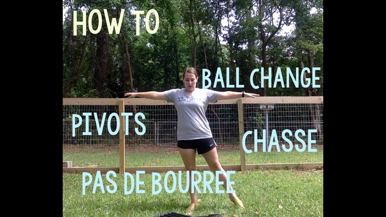 How To: Pivots, Ball Change, Pas De Bourree,and Chasse - YouTube