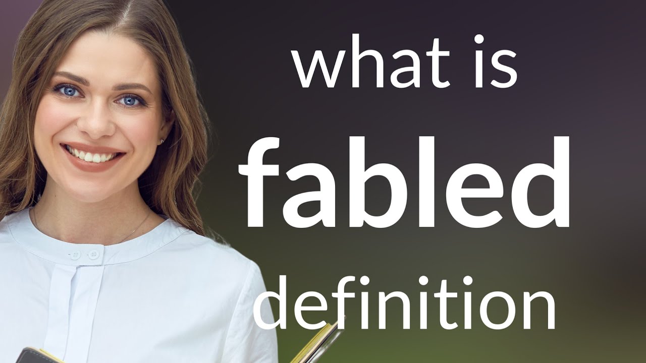 Fabled — definition of FABLED - YouTube