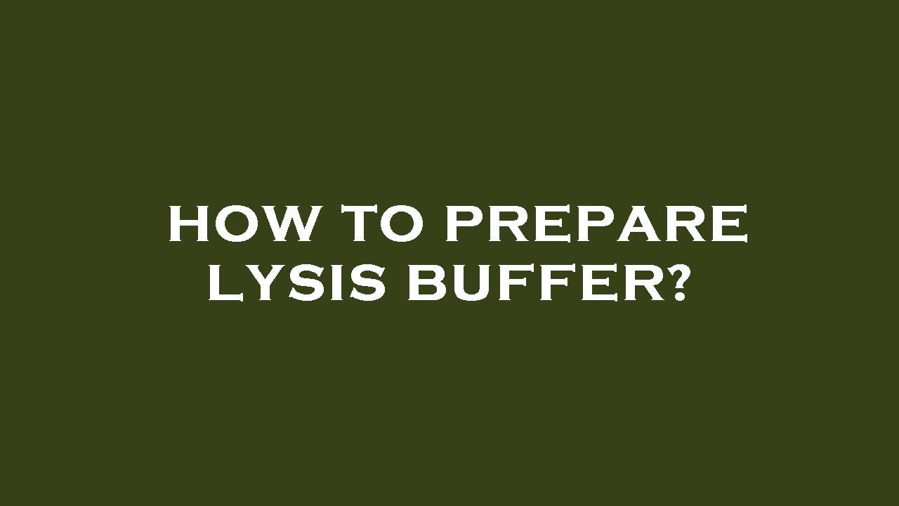 How to prepare lysis buffer? - YouTube