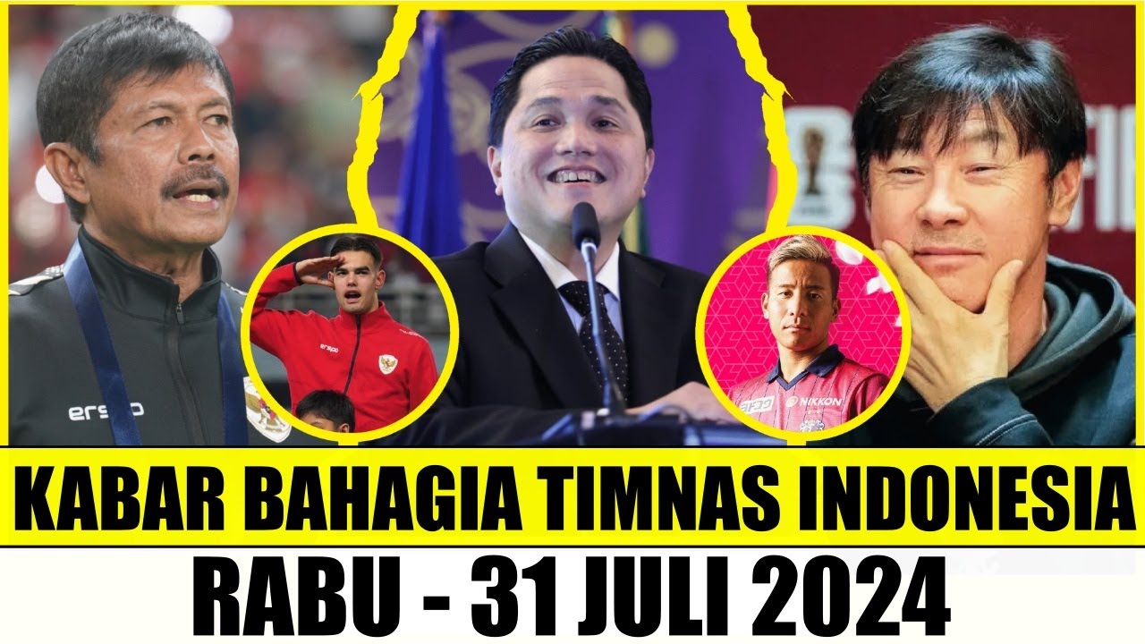 KEPUTUSAN SANGAT CERDAS! 13 BERITA TIMNAS HARI INI 🥉31/07/2024👉🏿Kabar ...