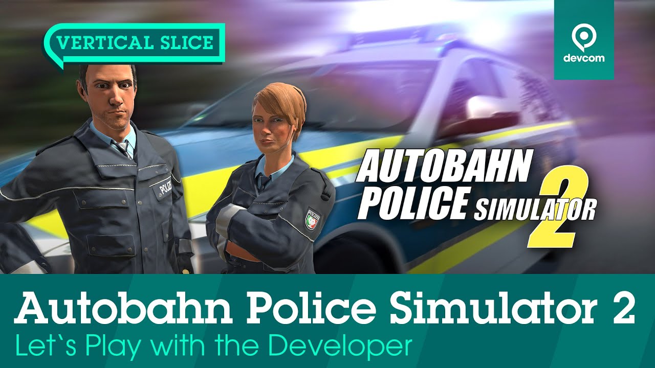 "Autobahn Police Simulator 2" - Let's Play with the Developer from Z ...