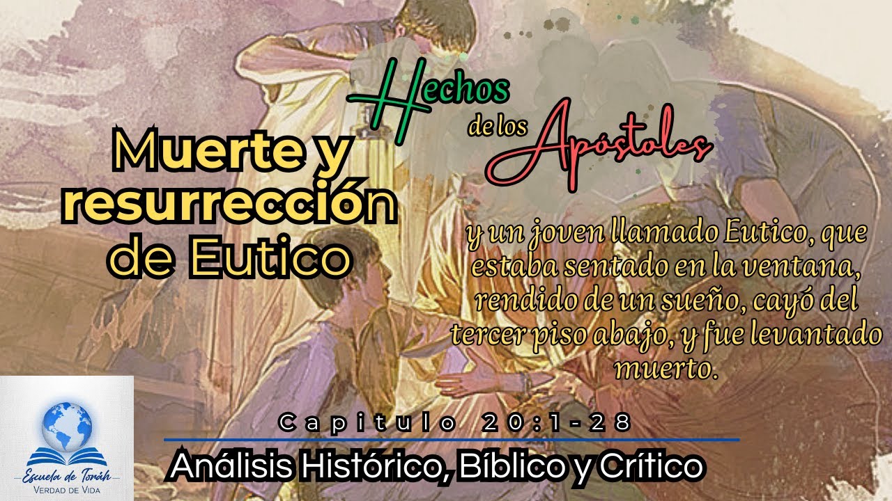 Hechos de los Apóstoles Cap. 20:1-28 | Muerte y resurrección de Eutico ...