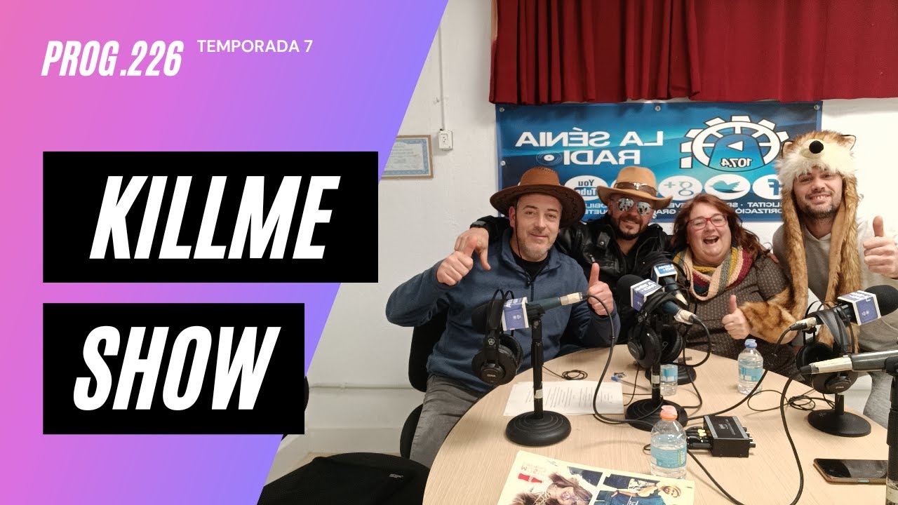 KILLME SHOW PROGRAMA 226 / ENTREVISTA A MERCE REGIDORA AJUNTAMENT DE LA SENIA / TEMPORADA 7 ...