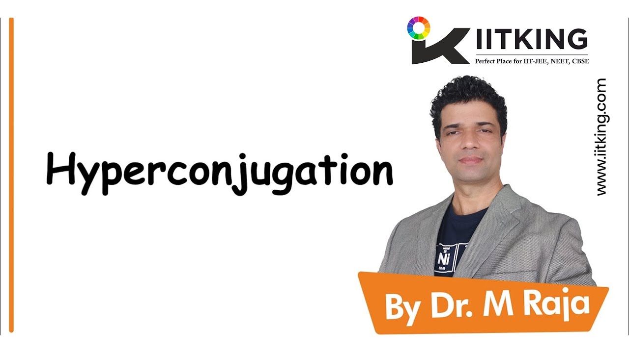 Hypercojugation - Dr M Raja Chemistry | Perfect Place for IIT-JEE and ...