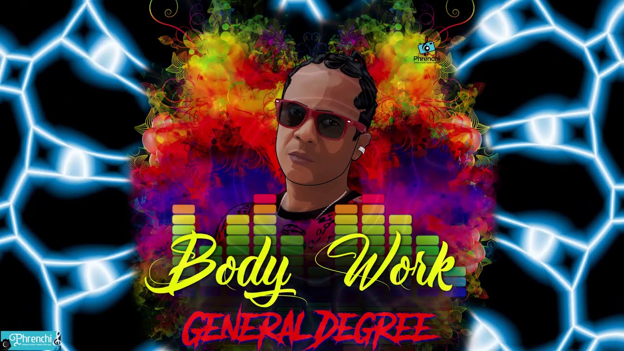 General Degree - Body Work - YouTube