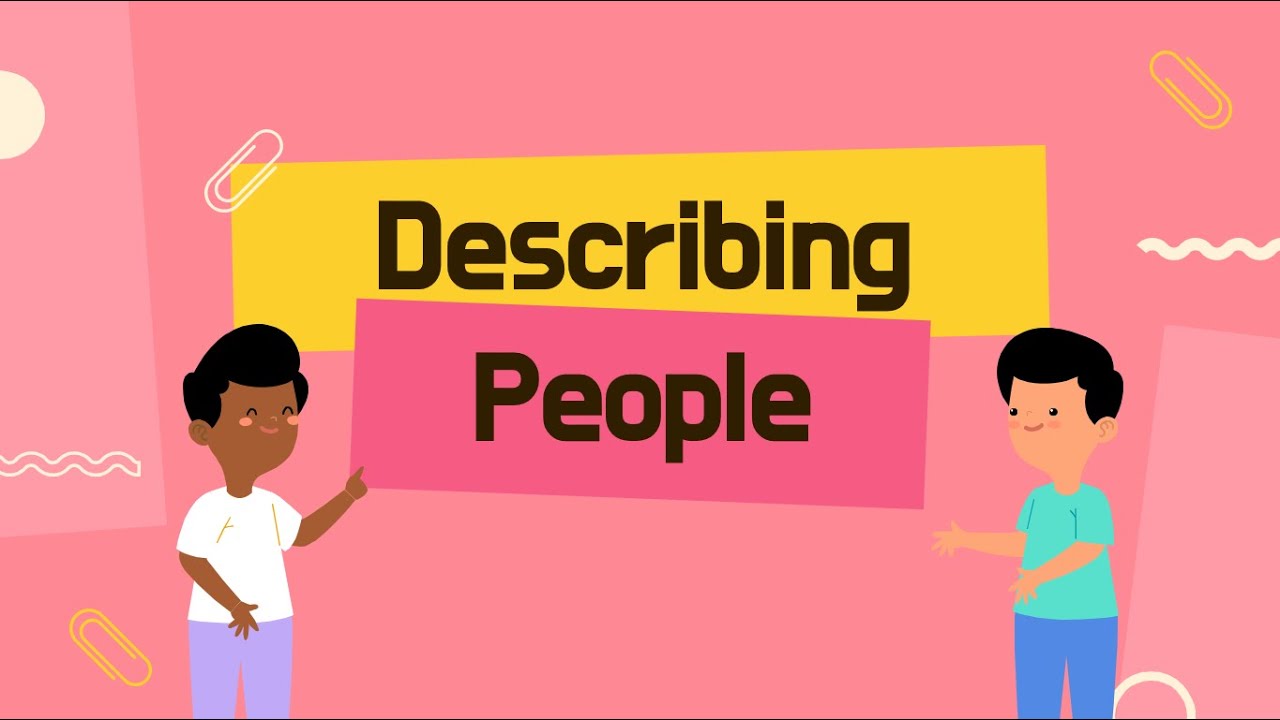 DESCRIBING PEOPLE AN ENGLISH LESSON FOR GRADE 7 YouTube DESCRIBING PEOPLE AN ENGLISH LESSON FOR GRADE 7 YouTube