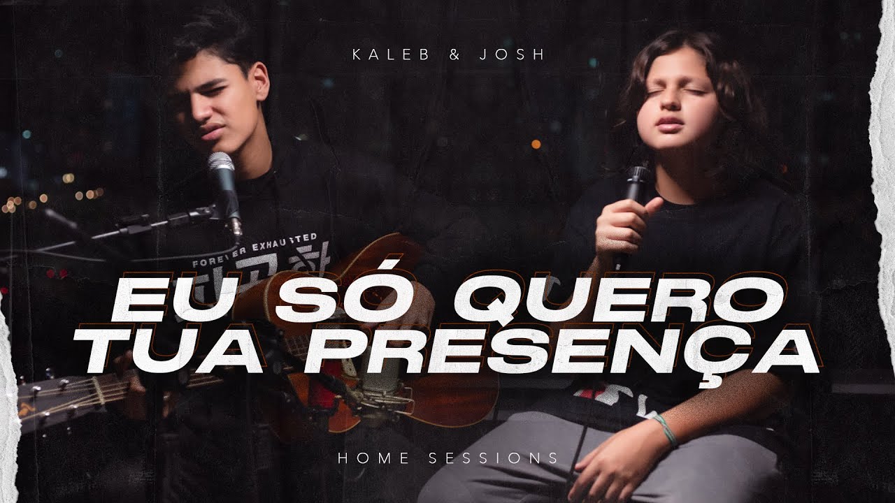 Kaleb e Josh - Eu só quero tua presença [Home Sessions] Theo Rubia ...