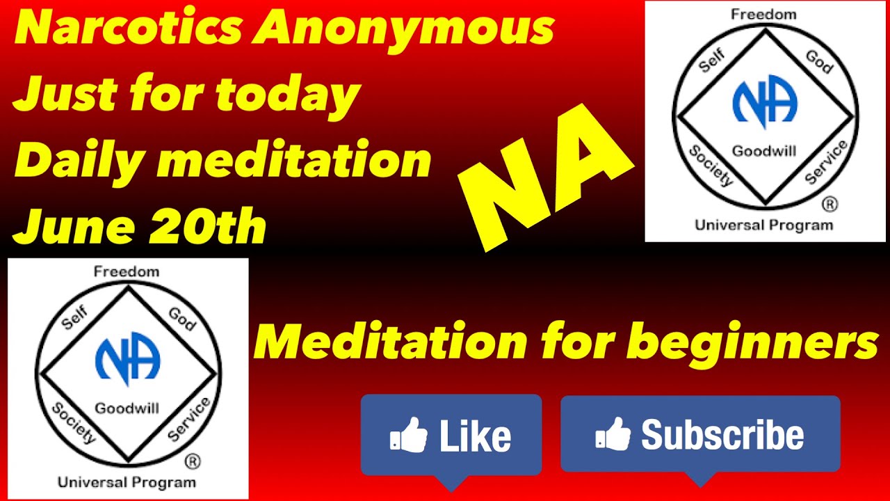 Narcotics Anonymous just for today daily meditation, June 20th ...