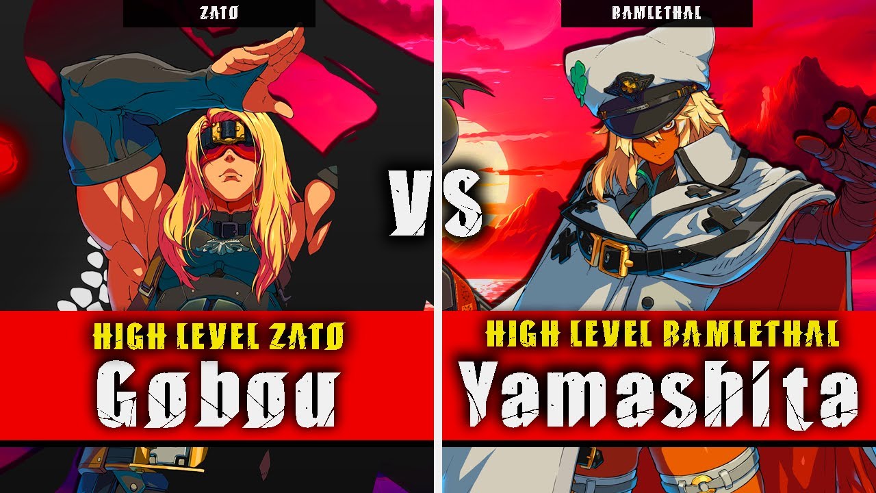 GGST | Gobou (Zato) VS Yamashita (Ramlethal) | Guilty Gear Strive High level gameplay - YouTube