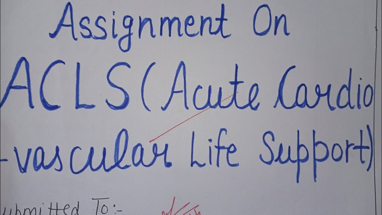 Assignment on ACLS Acute cardiovascular life support #assignment #acls ...