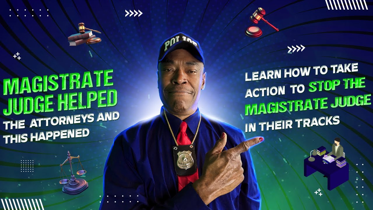 A MAGISTRATE JUDGE HELPED THE ATTORNEYS AND THIS HAPPENED - YouTube