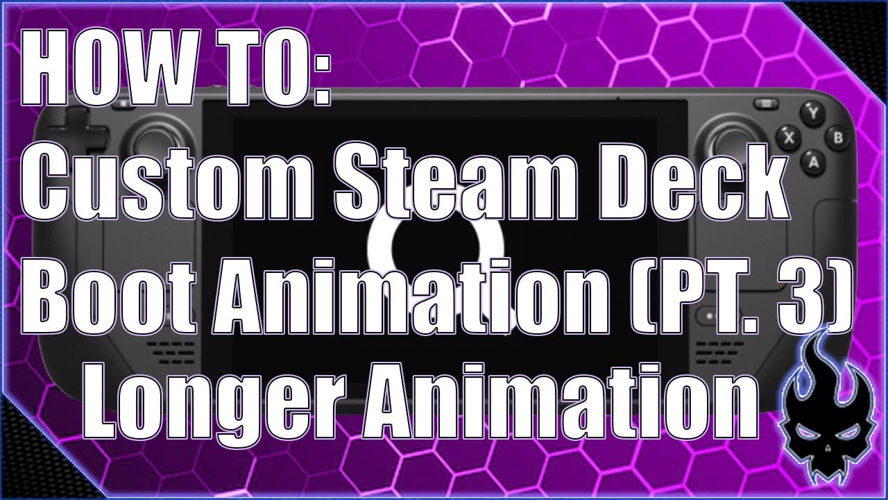 How To: Use A Longer Custom Steam Deck Boot Animation (Easy) - YouTube