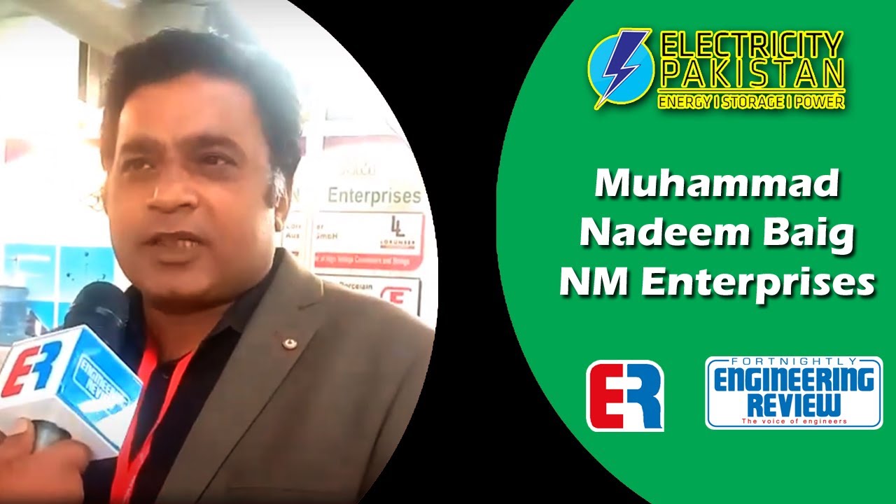 Muhammad Nadeem Baig | NM Enterprises | Electricity Pakistan 2022 ...