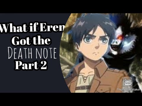 What If Eren Got The Death Note? PART 2 Ft Libremoviecomic - YouTube