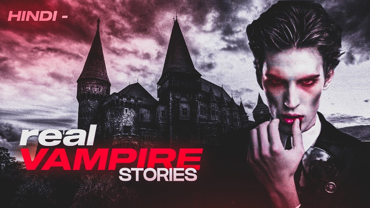 VAMPIRE REAL ENCOUNTER 💉🩸🦇 HINDI- - YouTube