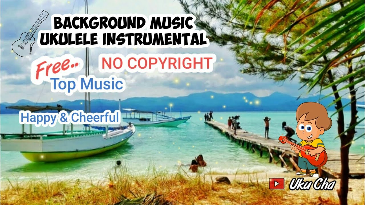 The Best Background Music Ukulele Instrumental | Backsound instrumental ...